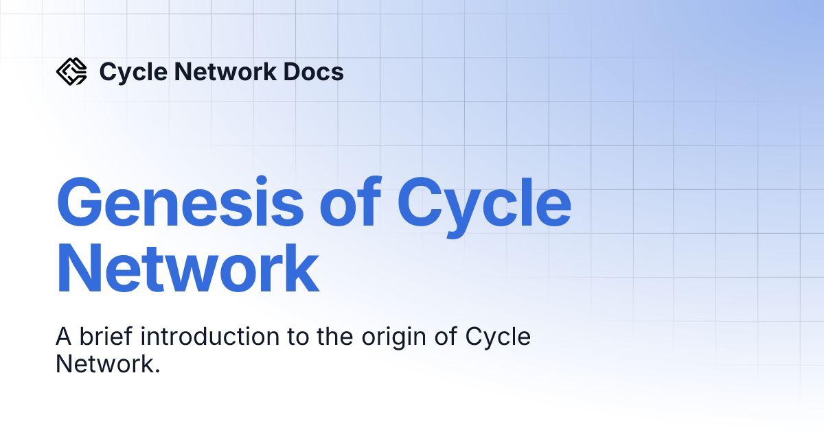 Genesis of Cycle Network | Cycle Network Docs