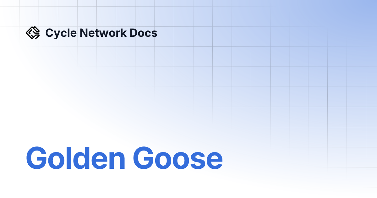 Golden Goose | Cycle Network Docs