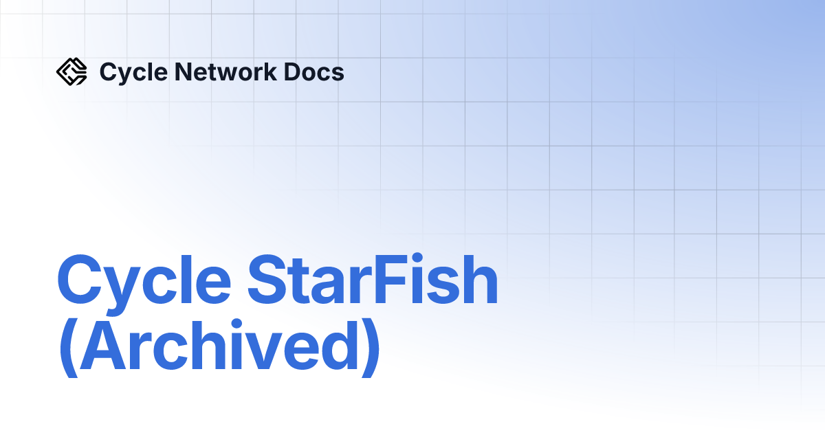 Cycle StarFish (Archived) | Cycle Network Docs