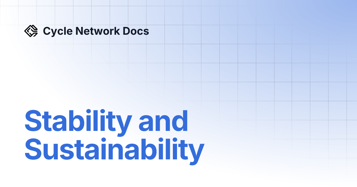 Stability and Sustainability | Cycle Network Docs